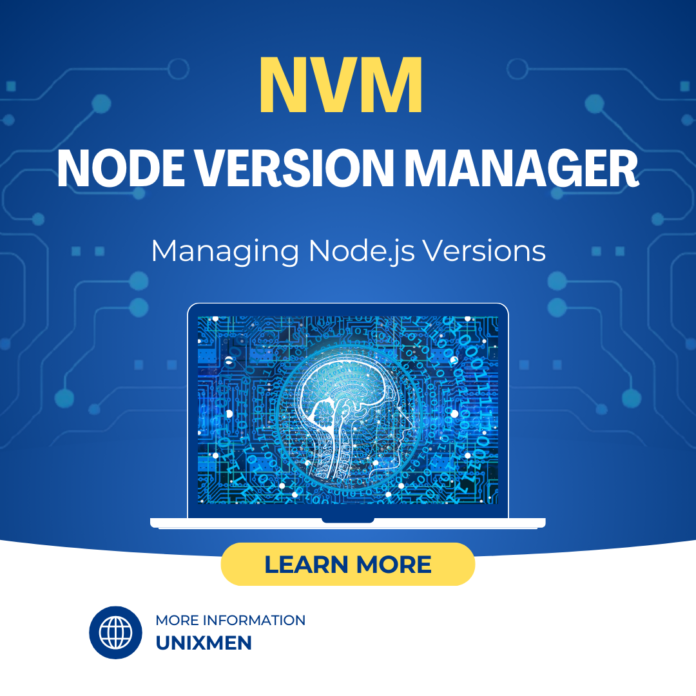 Node Version Manager (NVM): Guide for Managing Node.js Versions | Unixmen Node Version Manager (NVM): Guide for Managing Node.js Versions | Unixmen