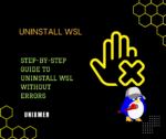 Uninstall WSL: Step-by-Step Simple Guide | Unixmen